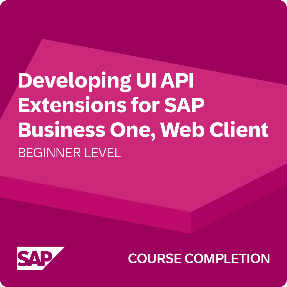 Badge Verification Developing UI API Extensions for SAP Business One ...