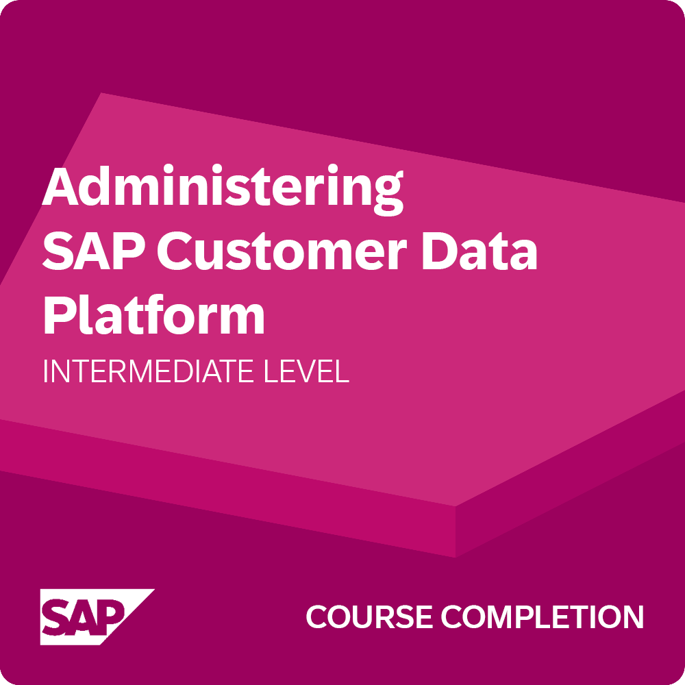Badge Verification Administering SAP Customer Data Platform - Course ...