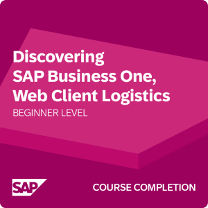 Badge Verification Discovering SAP Business One, Web Client Logistics - Course Completion
