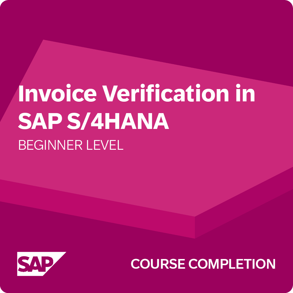Badge Verification Invoice Verification in SAP S/4HANA - Course Completion